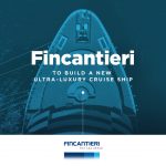 Italian shipbuilder Fincantieri to build an ultra-luxury cruise ship ...