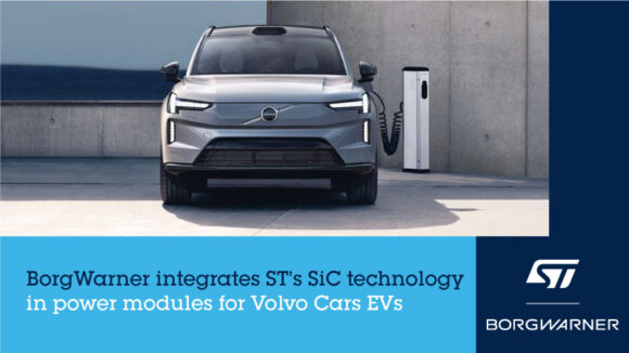 STMicroelectronics and BorgWarner Collaborate to Enhance Volvo Cars’ EV ...