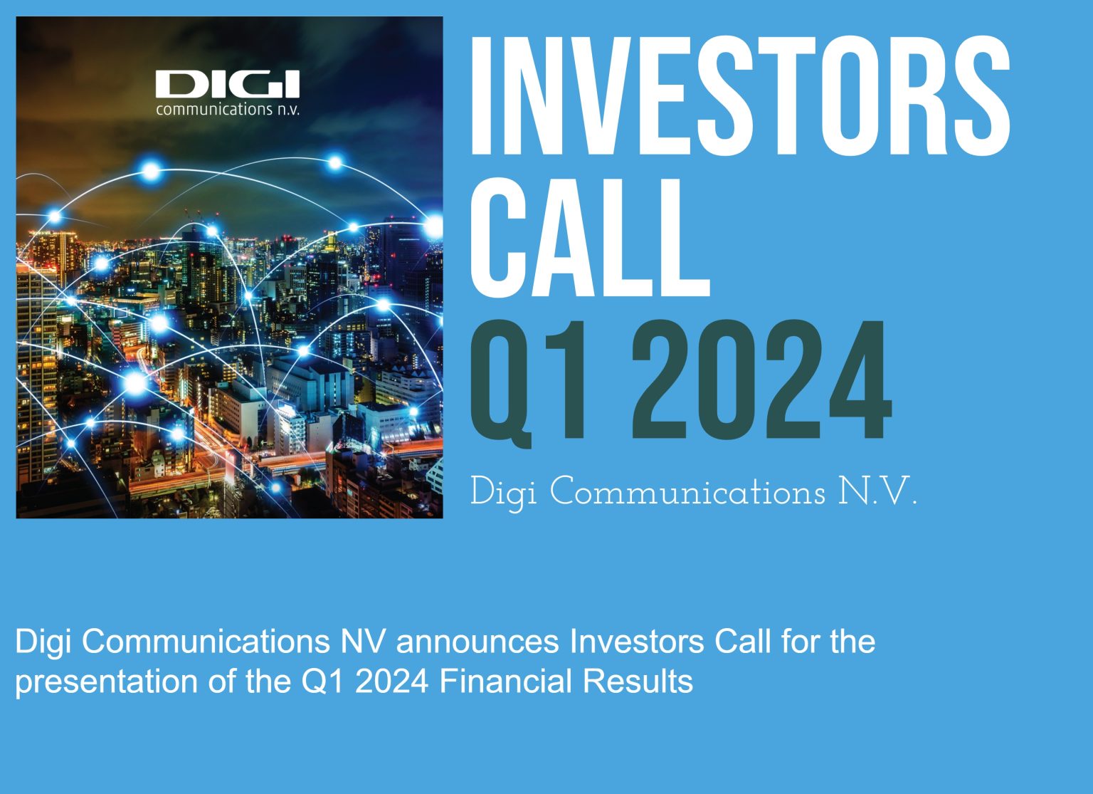 Digi Communications NV announces Investors Call for the presentation of ...