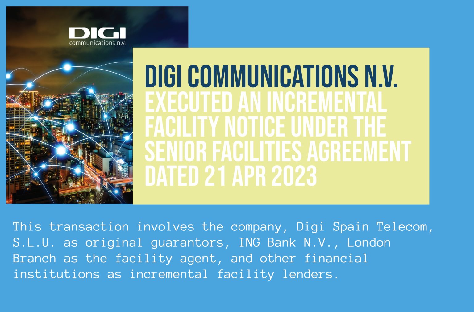 Digi Communications N.V. announces the conclusion of an Incremental to ...