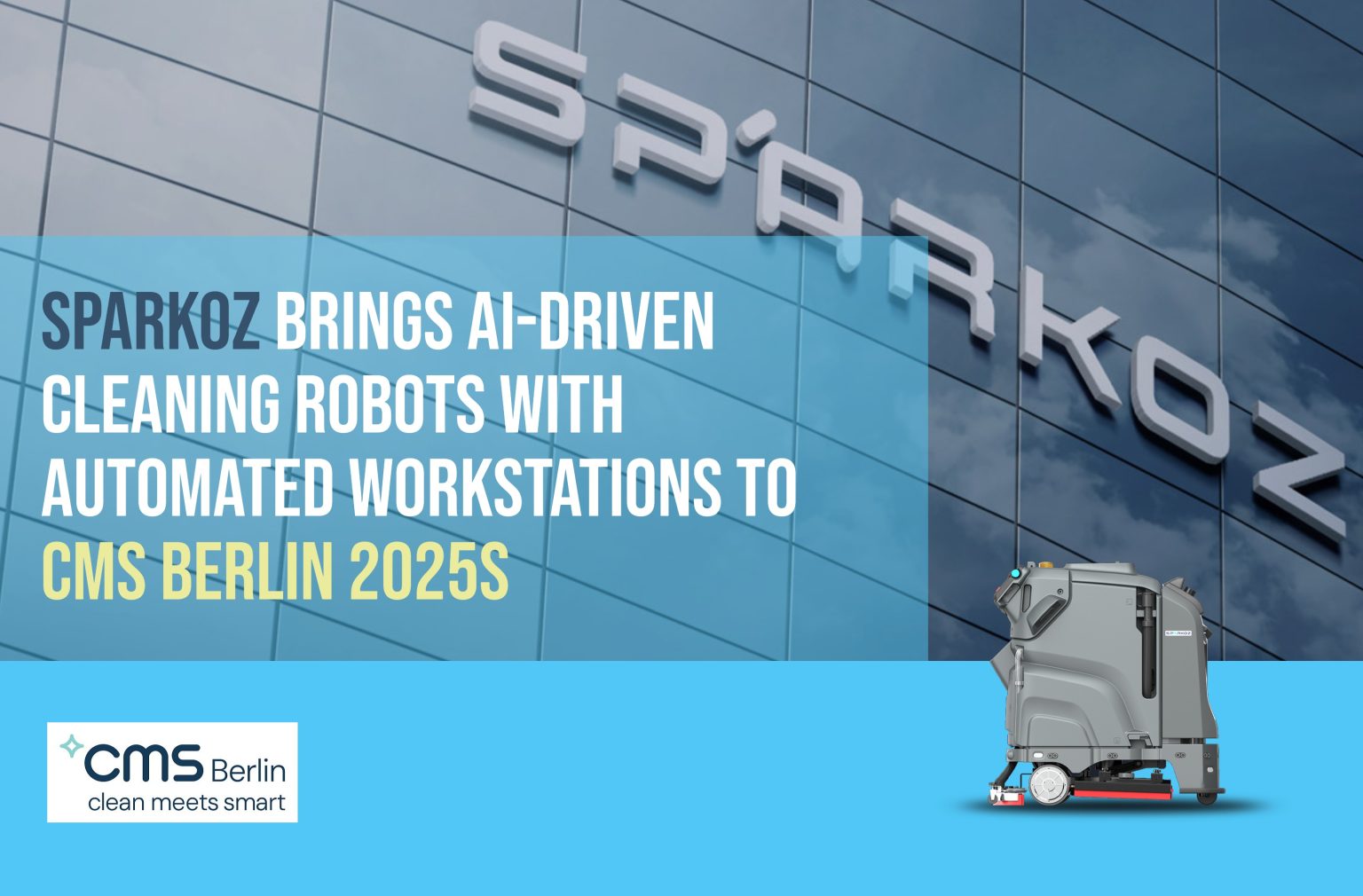 Sparkoz brings AI-driven cleaning robots with automated workstations to ...